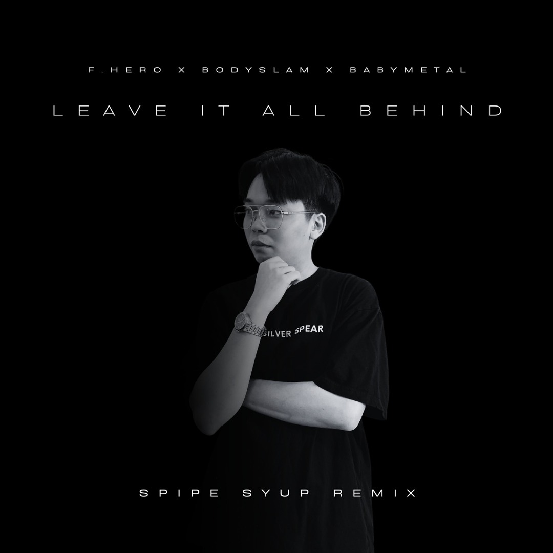 Stream Leave It All Behind. (Spipe Syrup Remix) by Spipe Syrup | Listen ...