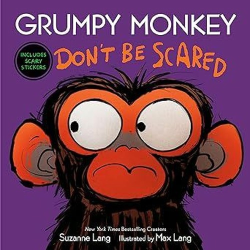Stream Free PDF Grumpy Monkey Don't Be Scared Full Format by Bonbefvktq ...