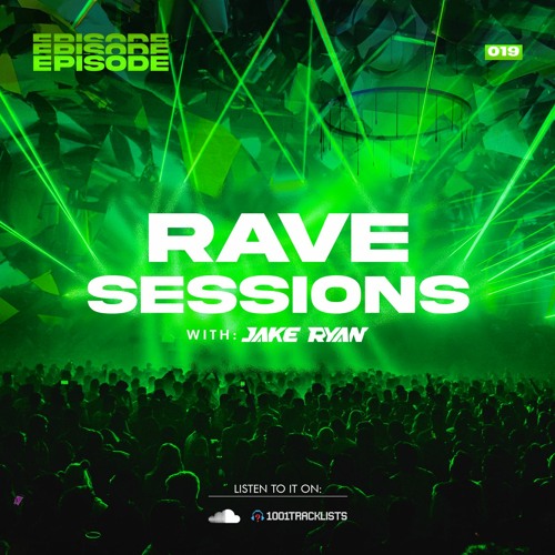 Stream RAVE SESSIONS EP.19 w/ Jake Ryan by Jake Ryan | Listen online ...