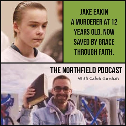 Stream Jake Eakin || A Murderer At 12 Years Old Now Saved By Grace by ...