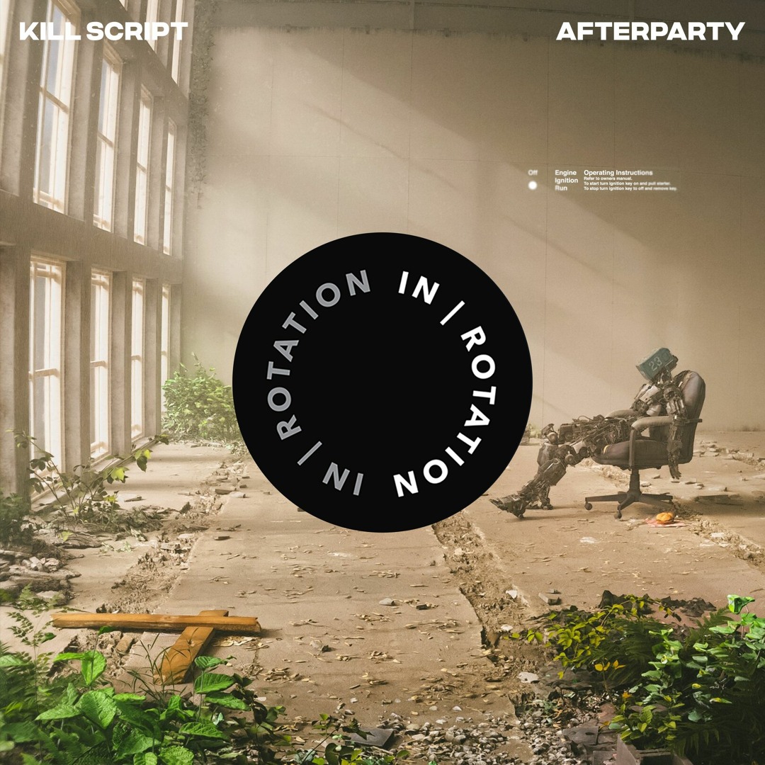 Stream KILL SCRIPT - AFTERPARTY by IN / ROTATION | Listen online for ...