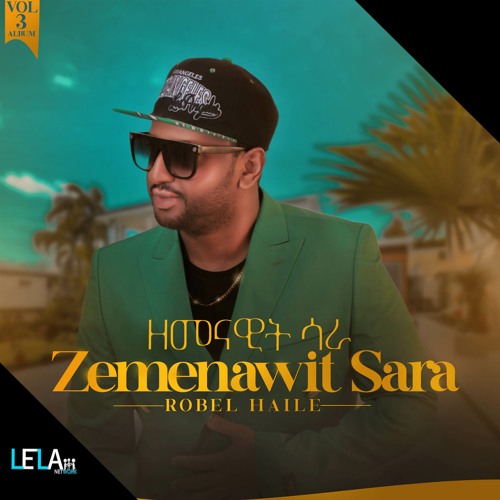 Stream Zemenawit Sara by Robel Haile | Listen online for free on SoundCloud
