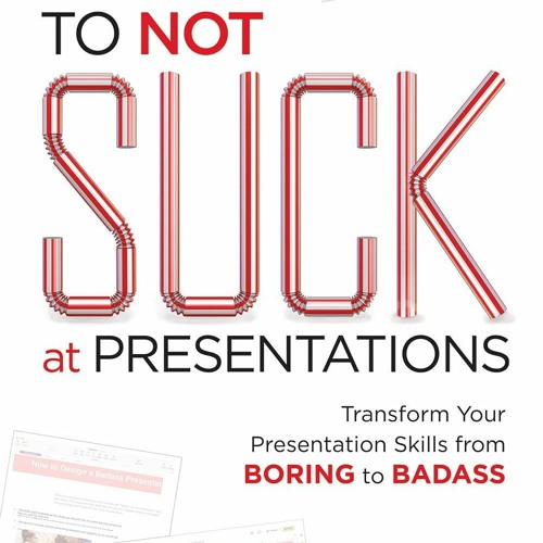 Stream episode Ebook How to NOT Suck at Presentations: Transform Your Presentation Skills from ...