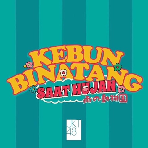 Stream Kebun Binatang Saat Hujan by JKT48 | Listen online for free on SoundCloud