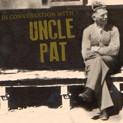 Stream Part 2: Interview with Uncle Pat by Patrick Moore | Listen ...
