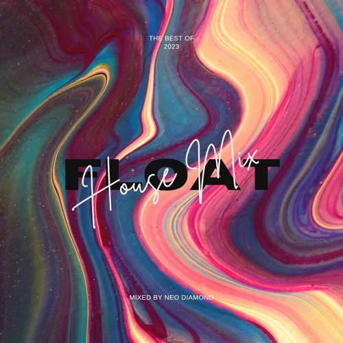 Stream The Best of Float House Mix by NEOMBY | Listen online for free ...