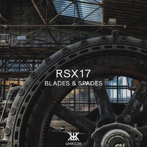 Stream RSX17 - Blades & Spades | UHK026 by URALHARDKICKS | Listen ...