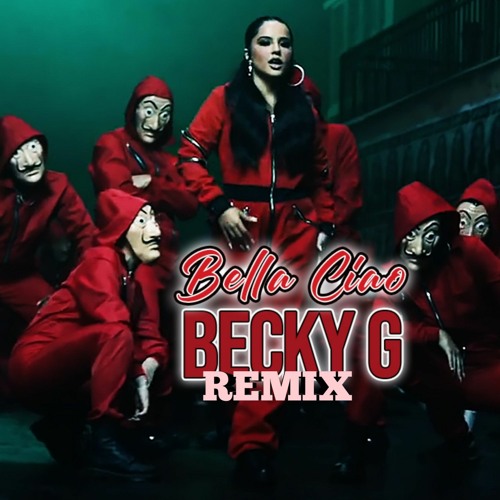Stream Bella Ciao (Remix) - Becky G x DJALEXANDER.mp3 by DJALEXANDER ... Stream Bella Ciao (Remix) - Becky G x DJALEXANDER.mp3 by DJALEXANDER ...