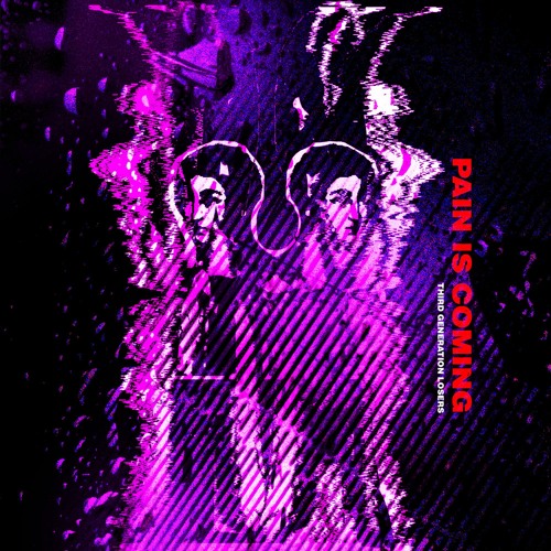 Stream Pain Is Coming - Third Generation Losers by Third Generation ...