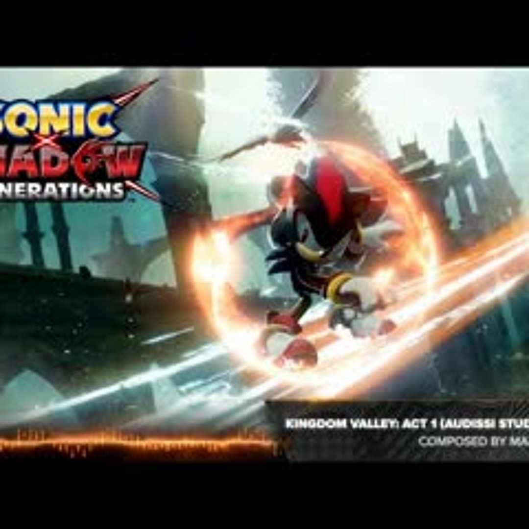 Stream SONIC X SHADOW GENERATIONS OST - Kingdom Valley: Act 1 (Trailer ...
