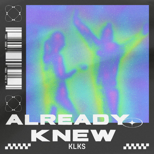 Already Knew by KLKS - Free download on ToneDen
