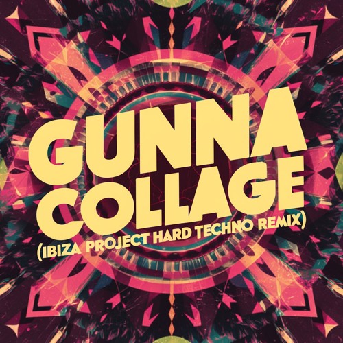 Stream Gunna - Collage (Ibiza Project Hard Techno Remix) by Ibiza ...