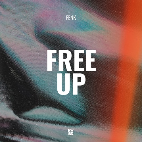 Stream LOWBR | Listen to Fenk - Free Up playlist online for free on ...