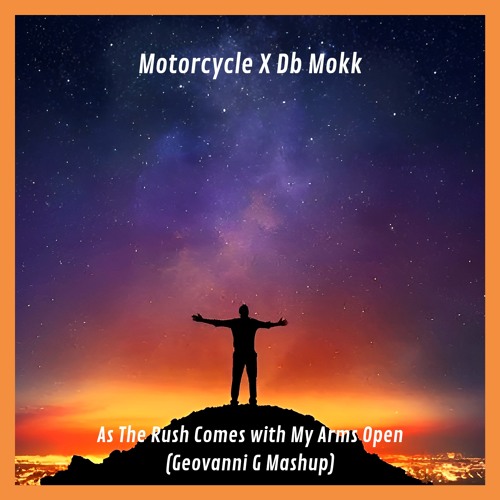 Stream Motorcycle X Db Mokk - As The Rush Comes with My Arms Open ...
