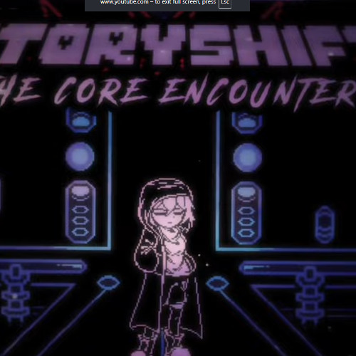 Stream Storyshift - The Core Encounter (TF颓's PV) by Laxxatives_maxxer ...