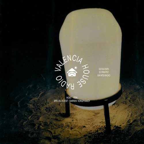 Stream Valencia House w/ Yeek & Darren Vongphakdy 030225 by NTS Latest ...