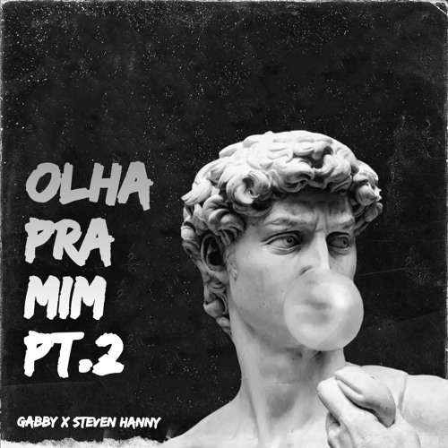 Stream Olha Pra Mim pt.2 - Gabby & Steven Hanny by az_kavunda | Listen ...