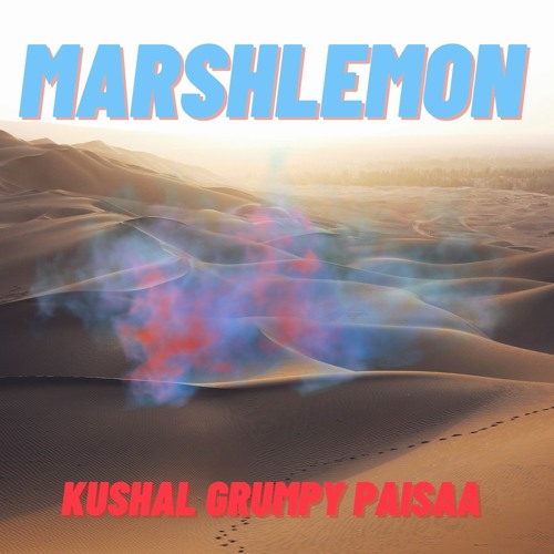 Stream Kushal Grumpy Paisaa by Marshlemon | Listen online for free on ...