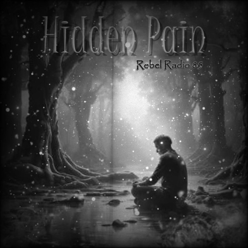 Stream Hidden Pain by Rebel Radio 85 | Listen online for free on SoundCloud