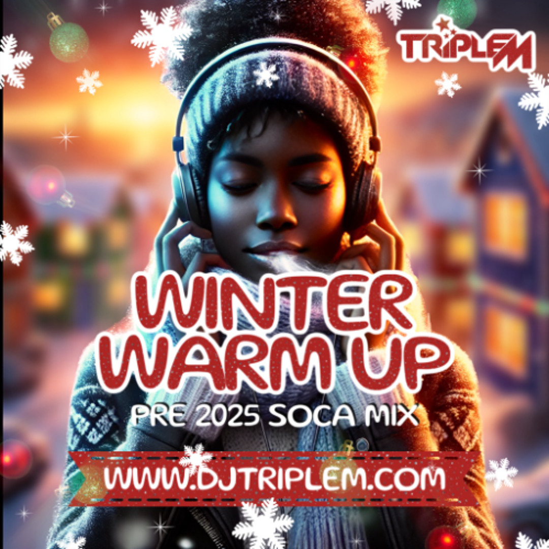 Stream Winter Warm Up (Pre 2025 Soca Mix) by DJ TRIPLE M | Listen online for free on SoundCloud