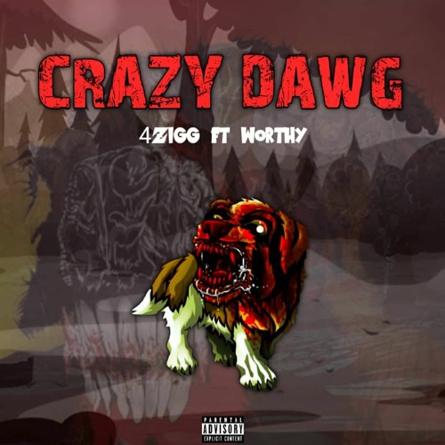 Stream CRAZY DAWG X WORTHY by 4Zigg | Listen online for free on SoundCloud