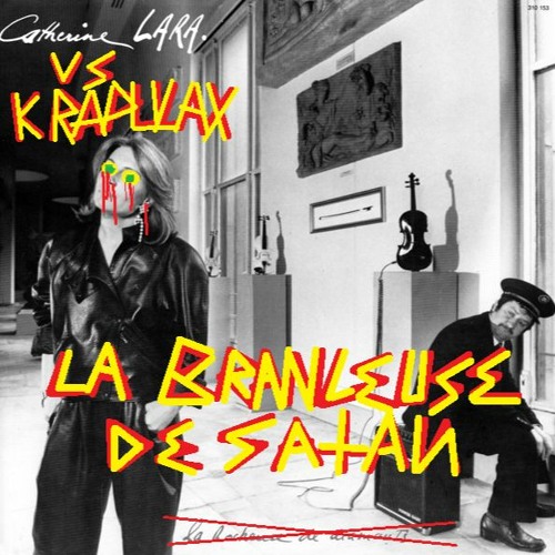 Stream Krapulax VS Catherine Lara Fabian - La Branleuse De SaTaN by ...