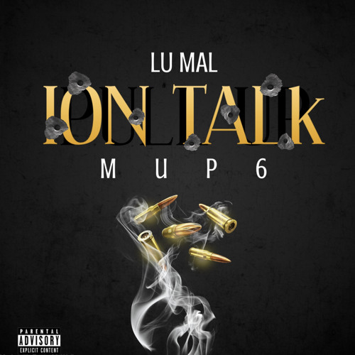 Stream Lu Mal x Mup 6 - ion Talk by Lu mal - Unreleased | Listen online ...