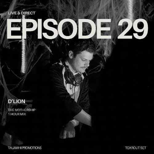 Stream D'LION - Live & Direct Episode 29: Live @ The Mothership 2024 by ...