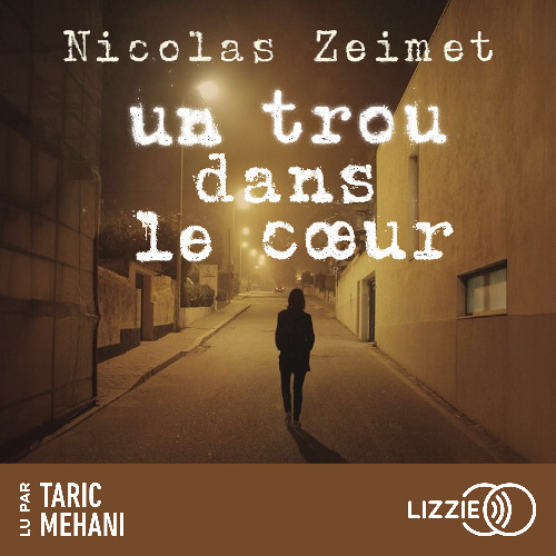 Stream Un trou dans le cœur, de Nicolas Zeimet, lu par Taric Mehani ...