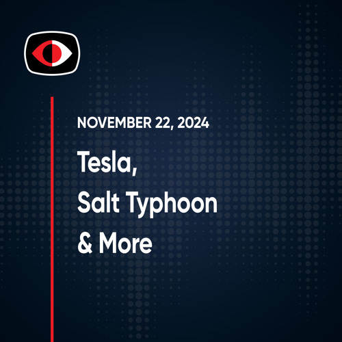 Stream Tesla, Druids, Salt Typhoon, North Korea, Amazon, Microsoft ...