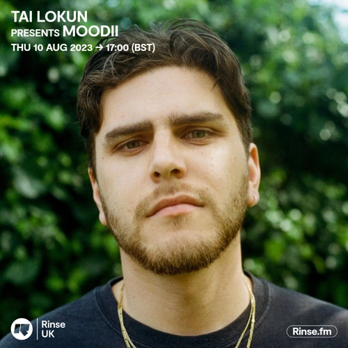 Stream Tai Lokun presents Moodii - 10 August 2023 by Rinse FM | Listen ...