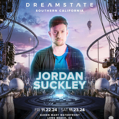 Jordan Suckley @ The Vision Stage, Dreamstate SoCal, Queen Mary ...