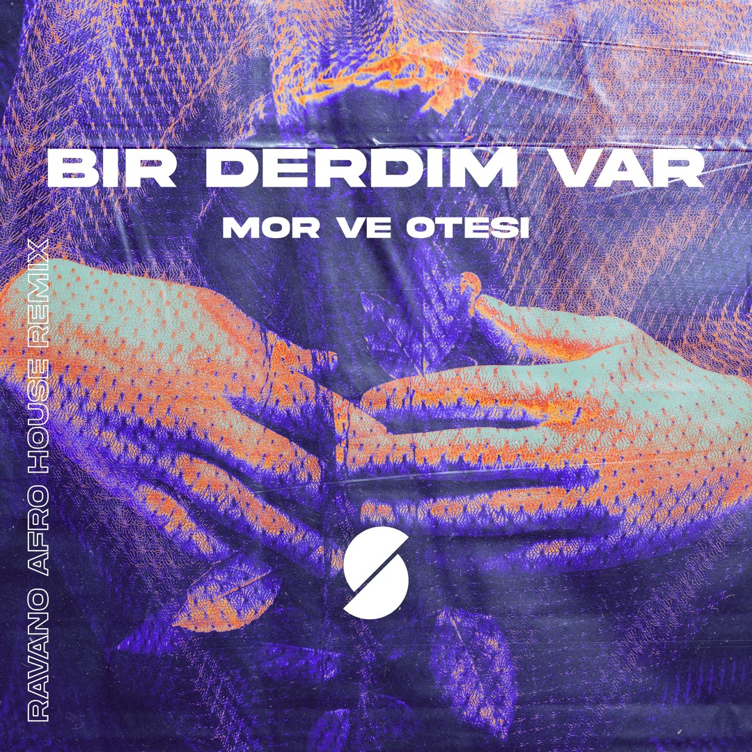 Stream Mor Ve Ötesi - Bir Derdim Var ( RAVANO Afro House Remix ) by ...