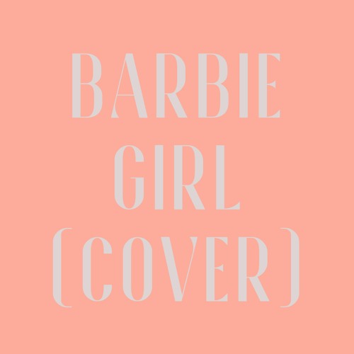 Stream Barbie Girl (Cover) by Angel Iconic | Listen online for free on ...