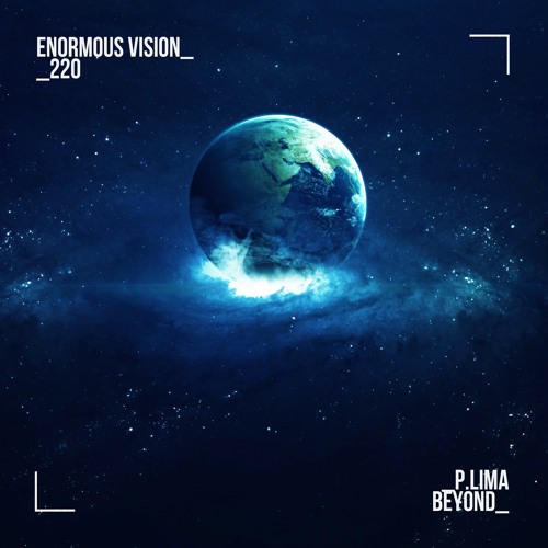 Stream P.LIMA - Beyond by Enormous Vision | Listen online for free on ...