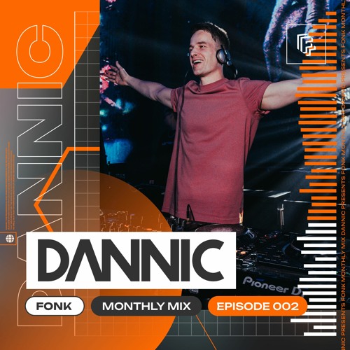 Stream Dannic Presents Fonk Monthly Mix - Episode 002 by DANNIC ...