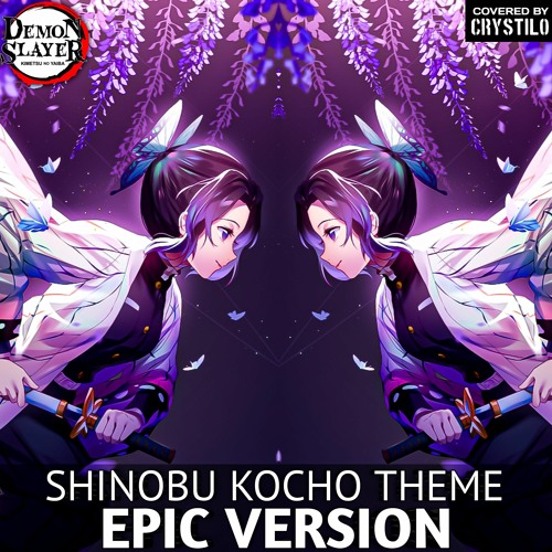 Stream Demon Slayer - Shinobu Kocho Theme (Crystilo Cover) by Crystilo ...