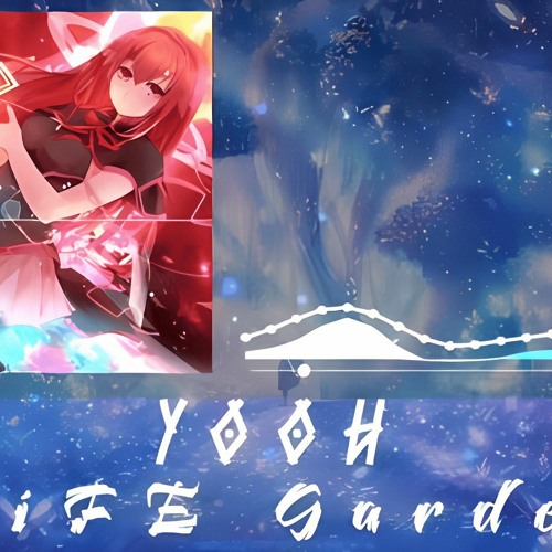 Stream Yooh - LiFE Garden （Extended Mix） by yahochan | Listen online ...