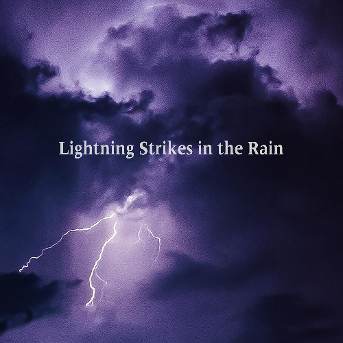 Stream Lightning Strikes in the Rain by Eric Wrobbel | Listen online ...