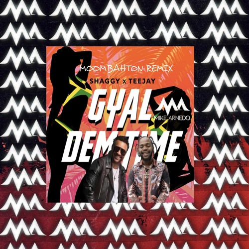 Stream Teejay, Shaggy - Gyal Dem Time (Mike Arnedo Moombathon Remix) by ...