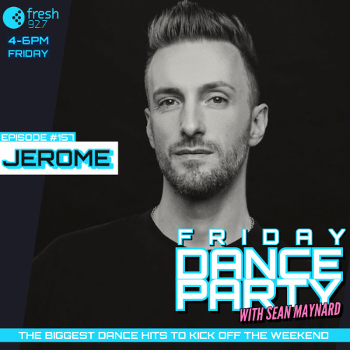 Jerome & Sean Maynard - Friday Dance Party 157 2025-05-09