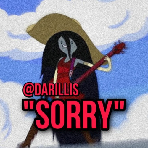 Stream "Sorry" - @Darillis (#AdventureTime #Marceline #RochesterClub ...