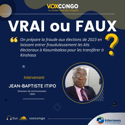 Stream VoxCongo | Listen to Vrai ou Faux, L'entrée frauduleuse des kits ...