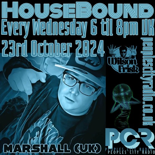 Stream HouseBound - 23rd October 2024 .. Ft. Marshall (UK) by Uptown Funk / HouseBound Radio ...
