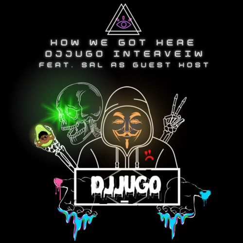 Stream episode HWGH EP. 4 The DJJUGO Interview by How We Got Here ...