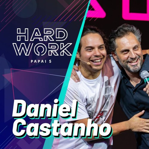 Stream #332 - Daniel Castanho @ Hard Work Papai 5 by Murilo Gun ...