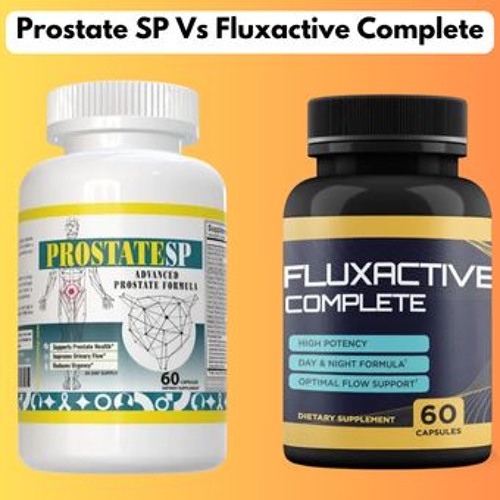 Stream Prostate SP Vs Fluxactive Complete Review by Jessica Parker ...