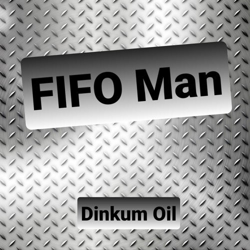 Stream FIFO Man by Dinkum Oil | Listen online for free on SoundCloud