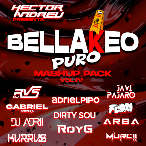 Stream (+30 MASHUPS) BELLAKEO PURO MASHUP PACK VOL.4 (By @hectoorandreu) by Hector Andreu ...