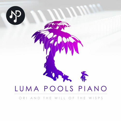 Stream Ori And The Will Of The Wisps - Luma Pools by ND Piano covers ...